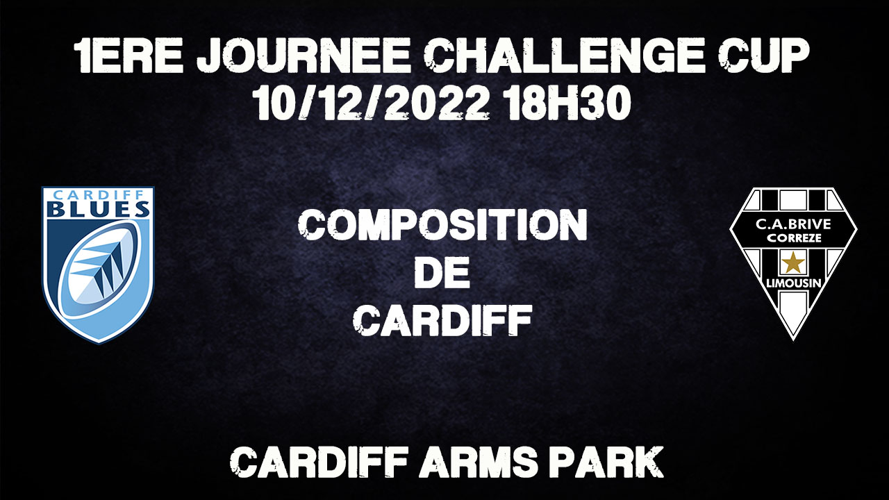 Challenge Cup Cardiff - Brive : Composition du Cardiff Rugby ...