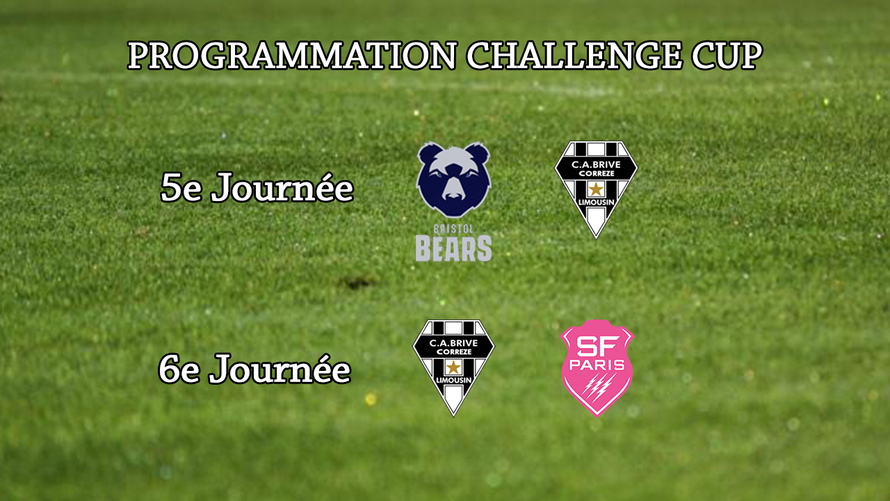 La programmation du troisième bloc de Challenge Cup - AllezBriveRugby