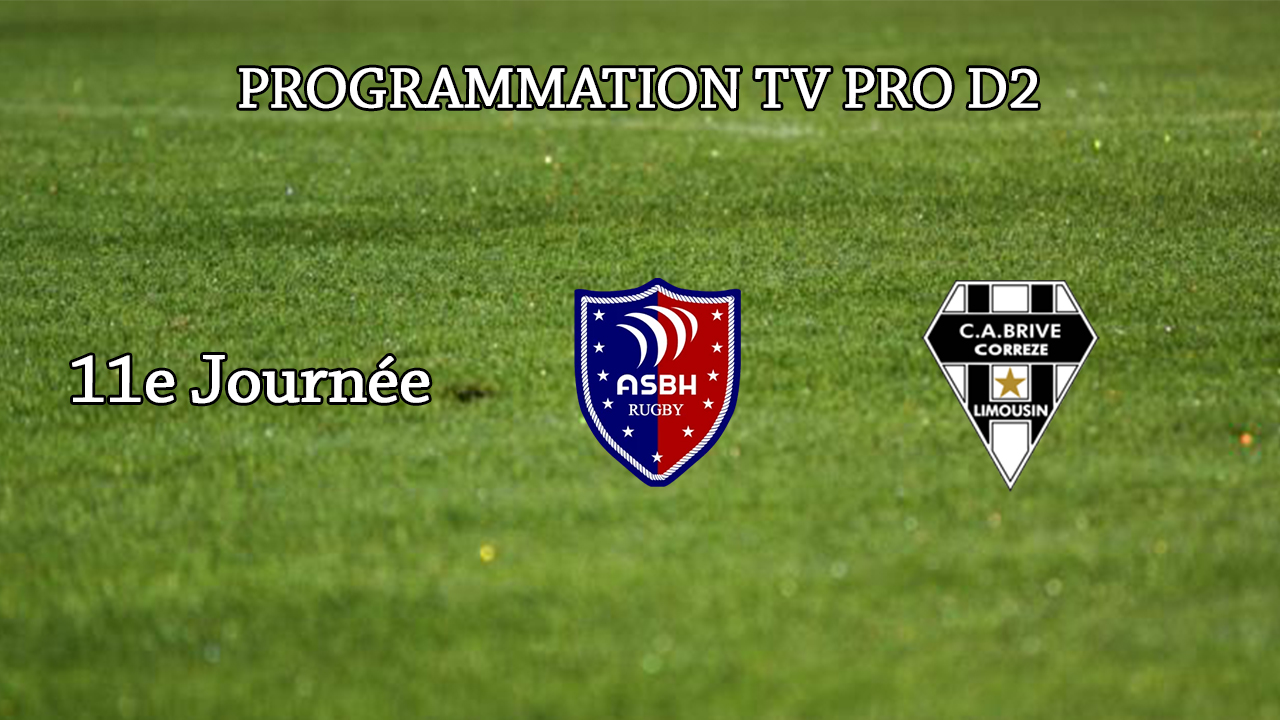 La programmation TV de la J11 de la Pro D2 - AllezBriveRugby