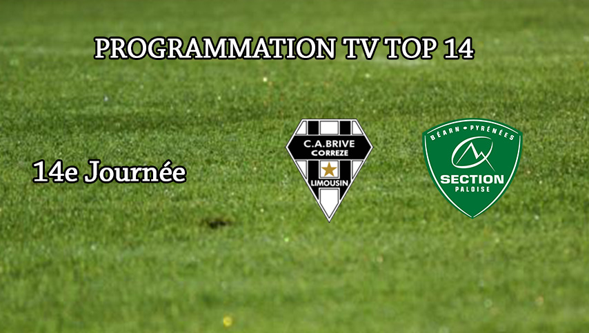 La programmation TV de la J14 du Top 14 - AllezBriveRugby