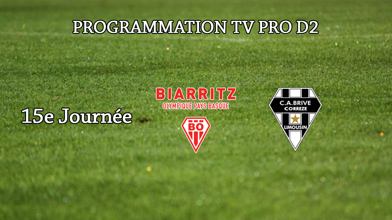 La programmation TV de la J15 de la Pro D2 - AllezBriveRugby