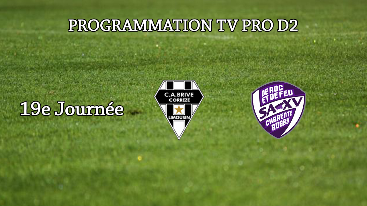 La programmation TV de la J19 de la Pro D2 - AllezBriveRugby