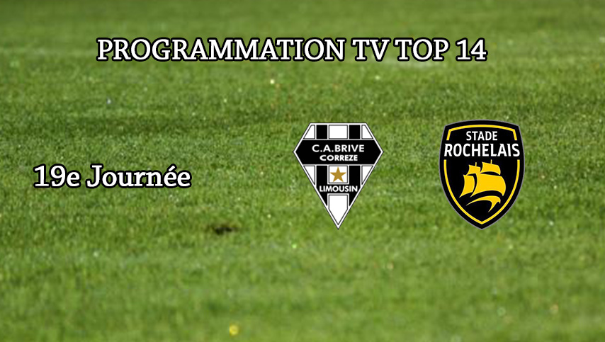 La programmation TV de la J19 du Top 14 - AllezBriveRugby