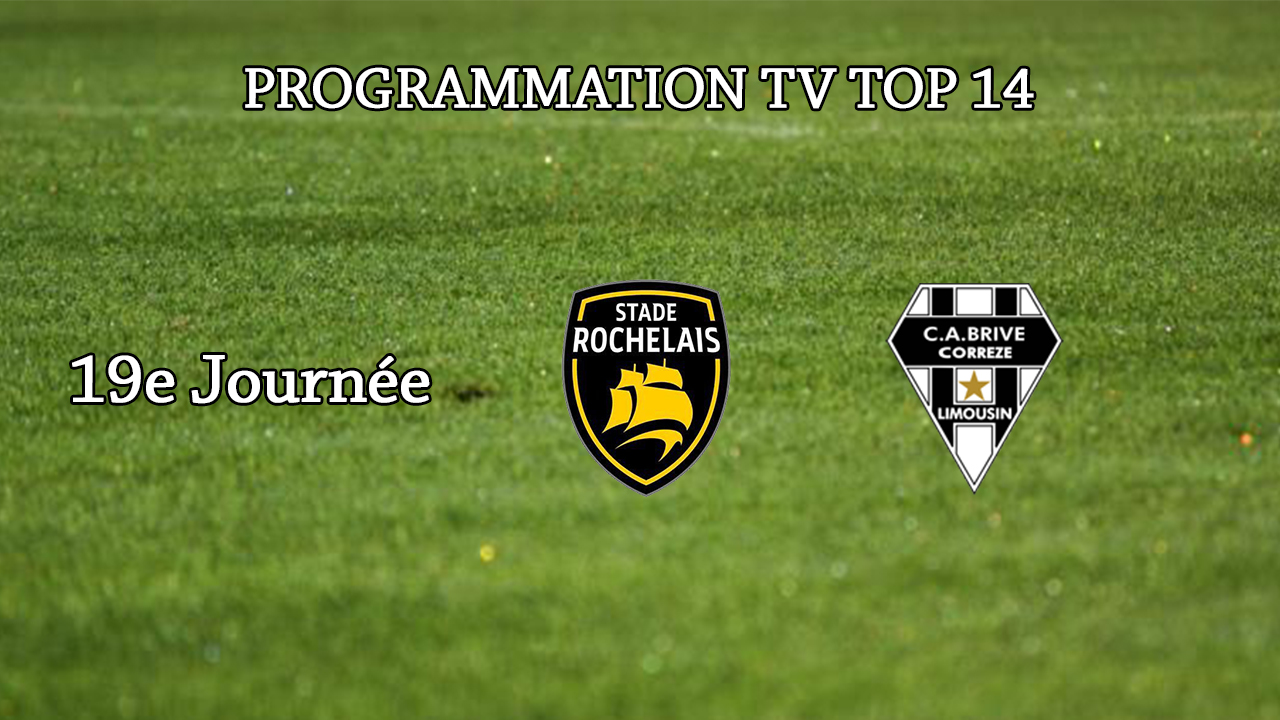 La programmation TV de la J19 du Top 14 - AllezBriveRugby