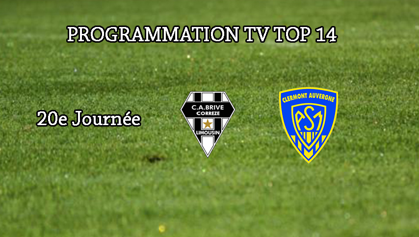 La programmation TV de la J20 du Top 14 - AllezBriveRugby