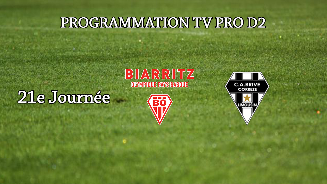 La programmation TV de la J21 de la Pro D2 - AllezBriveRugby