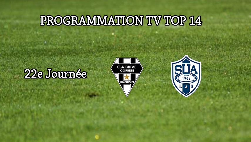 La programmation TV de la J22 du Top 14 - AllezBriveRugby