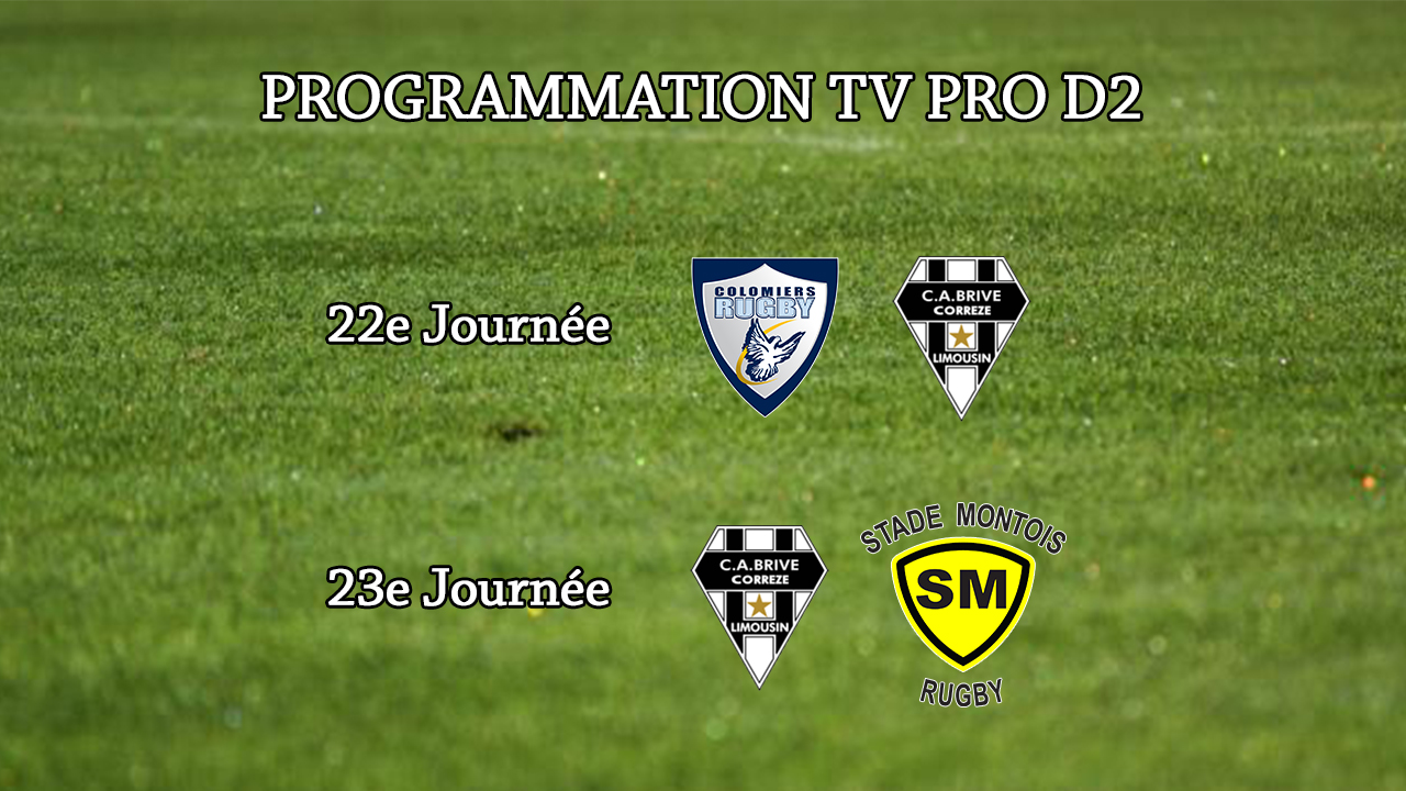 La programmation TV de la J22 et J23 de la Pro D2 - AllezBriveRugby