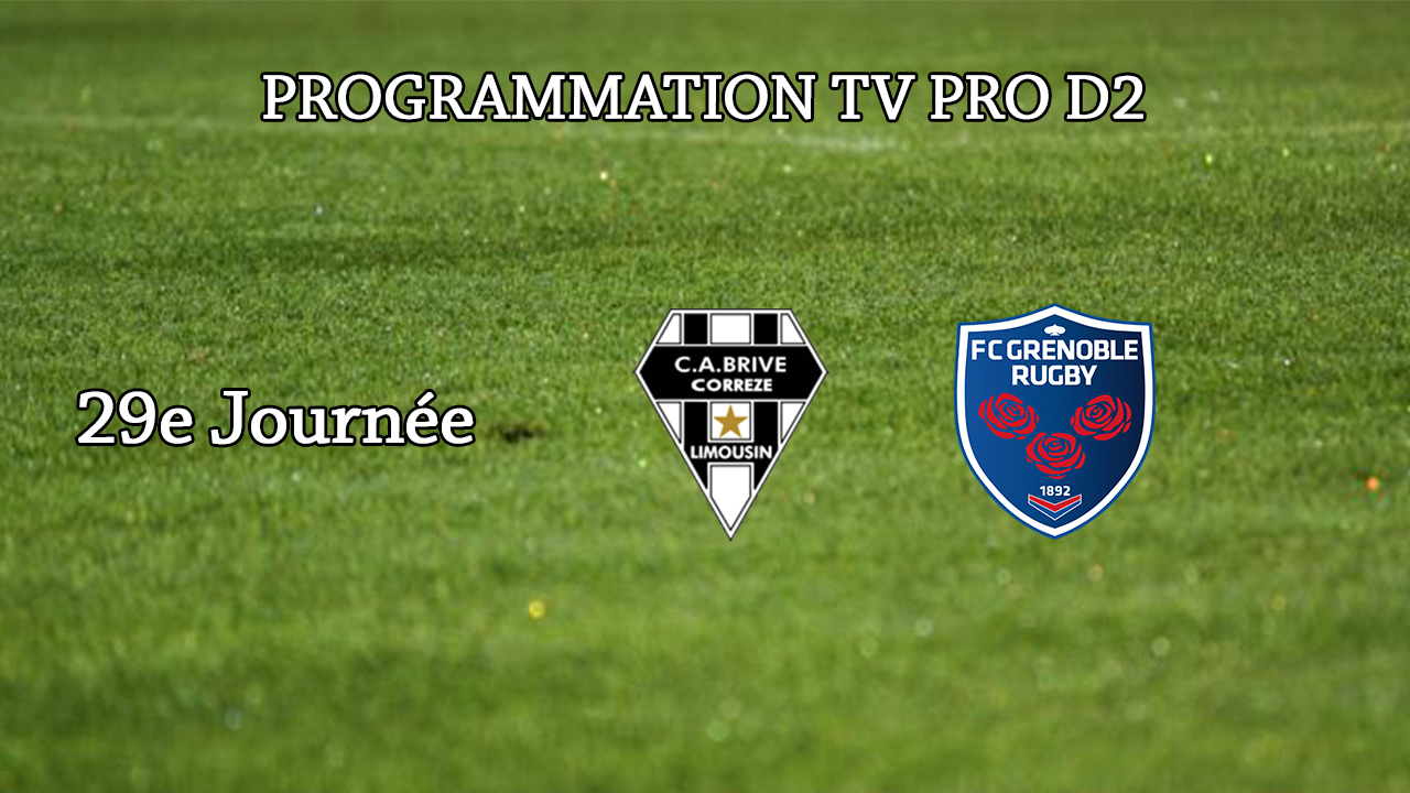 La programmation TV de la J29 de la Pro D2 - AllezBriveRugby