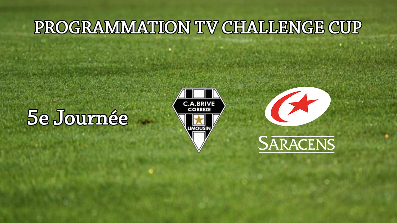 La programmation TV de la J5 de la Challenge Cup - AllezBriveRugby