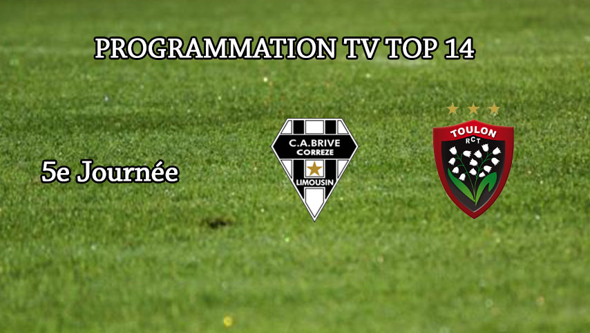 La programmation TV de la J5 du Top 14 - AllezBriveRugby