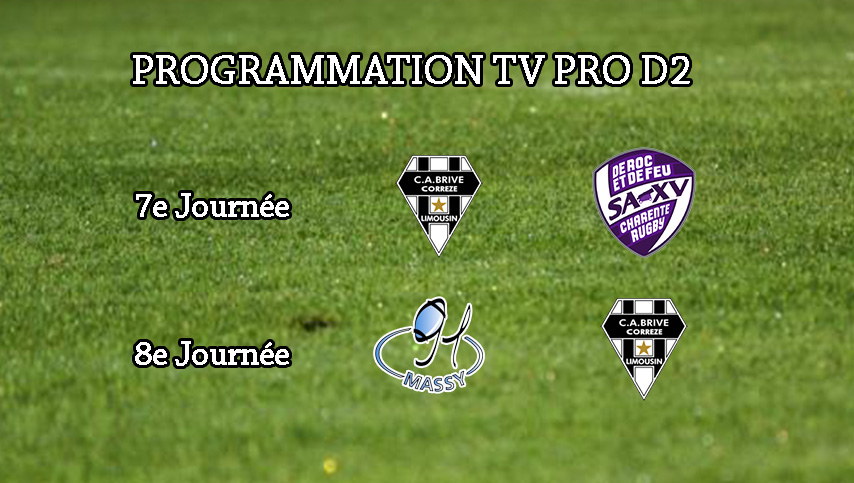 La programmation TV de la J7 et J8 de la Pro D2 - AllezBriveRugby