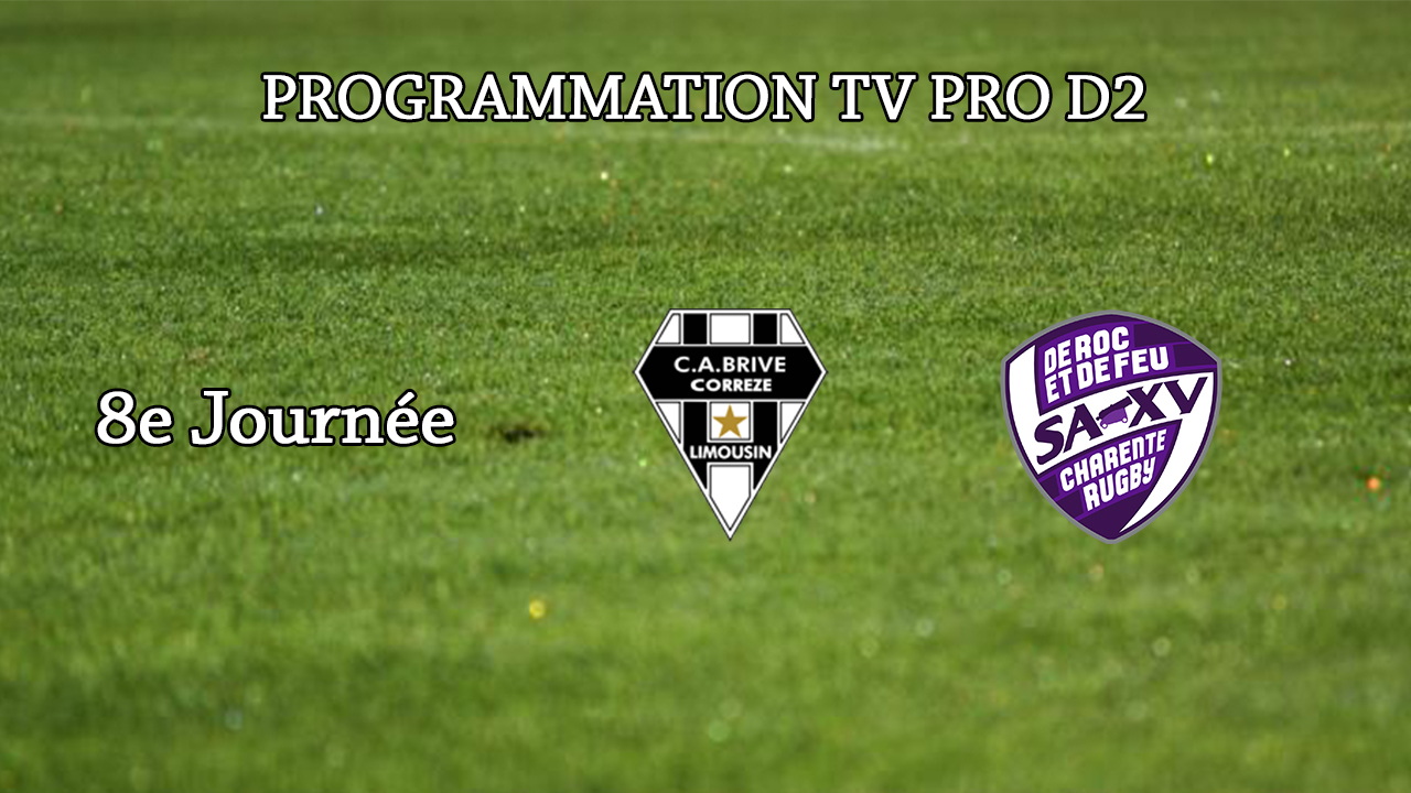La programmation TV de la J8 de la Pro D2 - AllezBriveRugby