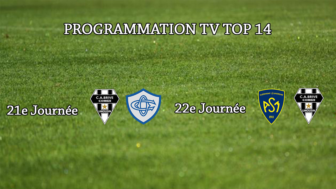 La programmation TV des J21 et J22 du Top 14 - AllezBriveRugby