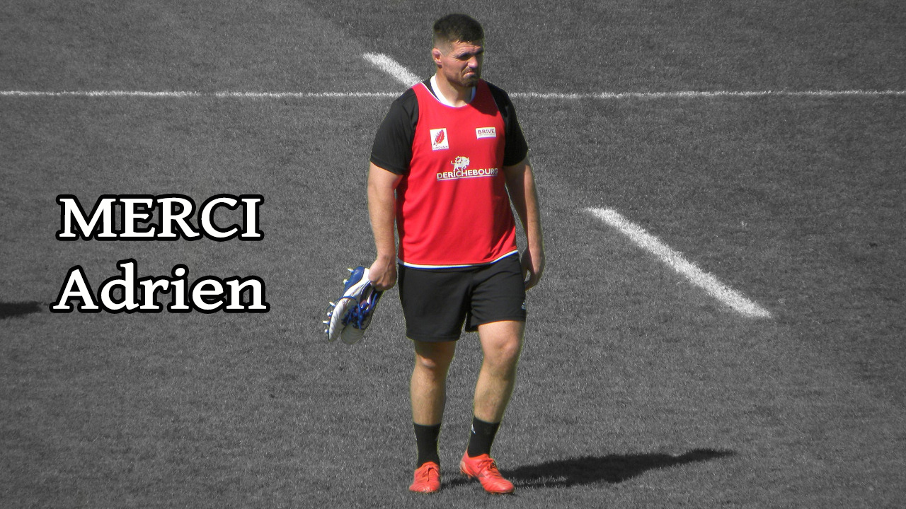 Merci Adrien Pélissié et bonne chance pour la suite - AllezBriveRugby